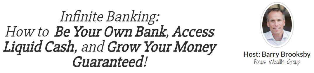 Infinite Banking: Be Your Own Bank webinar replay